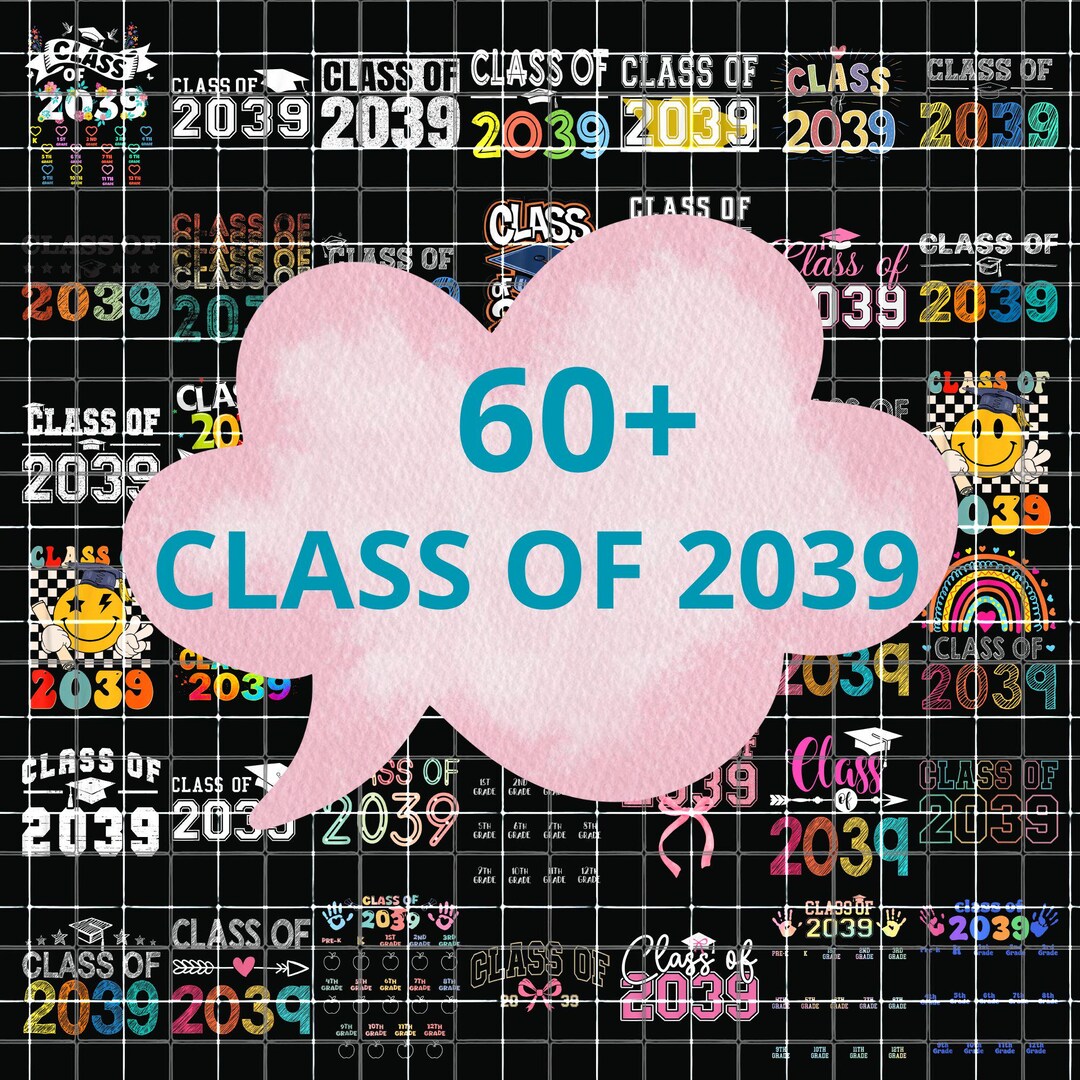 60+ Class of 2039 Png Bundle, First Day of School Png, 2039 Design ...