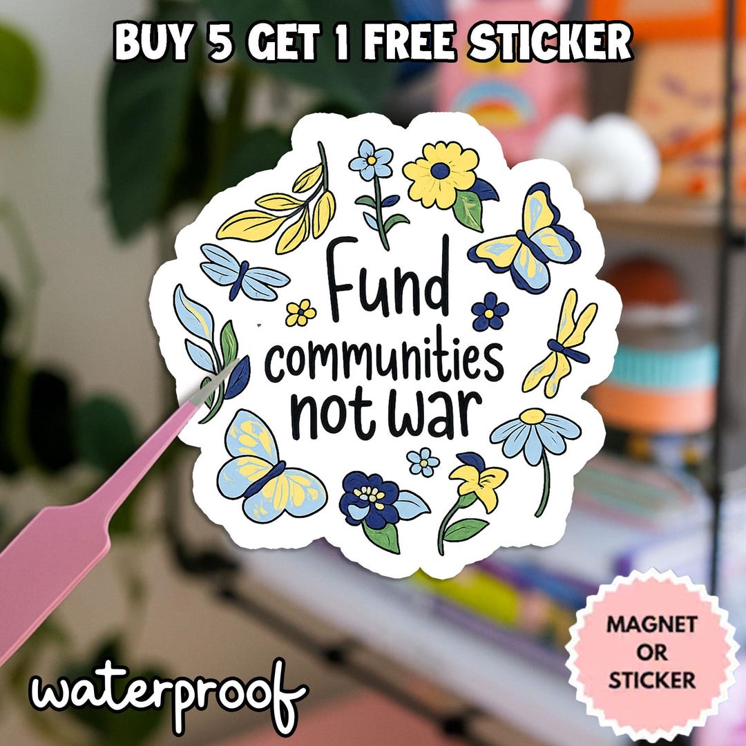 Fund Communities Not War Sticker, Peace Activist Quote Decal, Floral ...