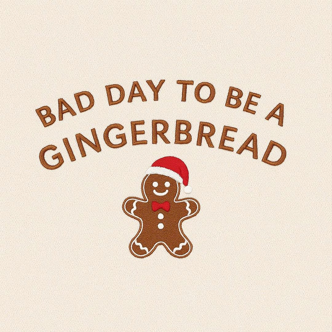 Bad Day to Be A Gingerbread Embroidery Design, Funny Christmas Cookie ...