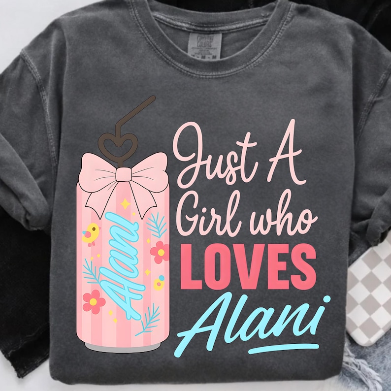 Just a Girl Who Loves Alani PNG, Cute Soda Lover Sublimation, Girly ...