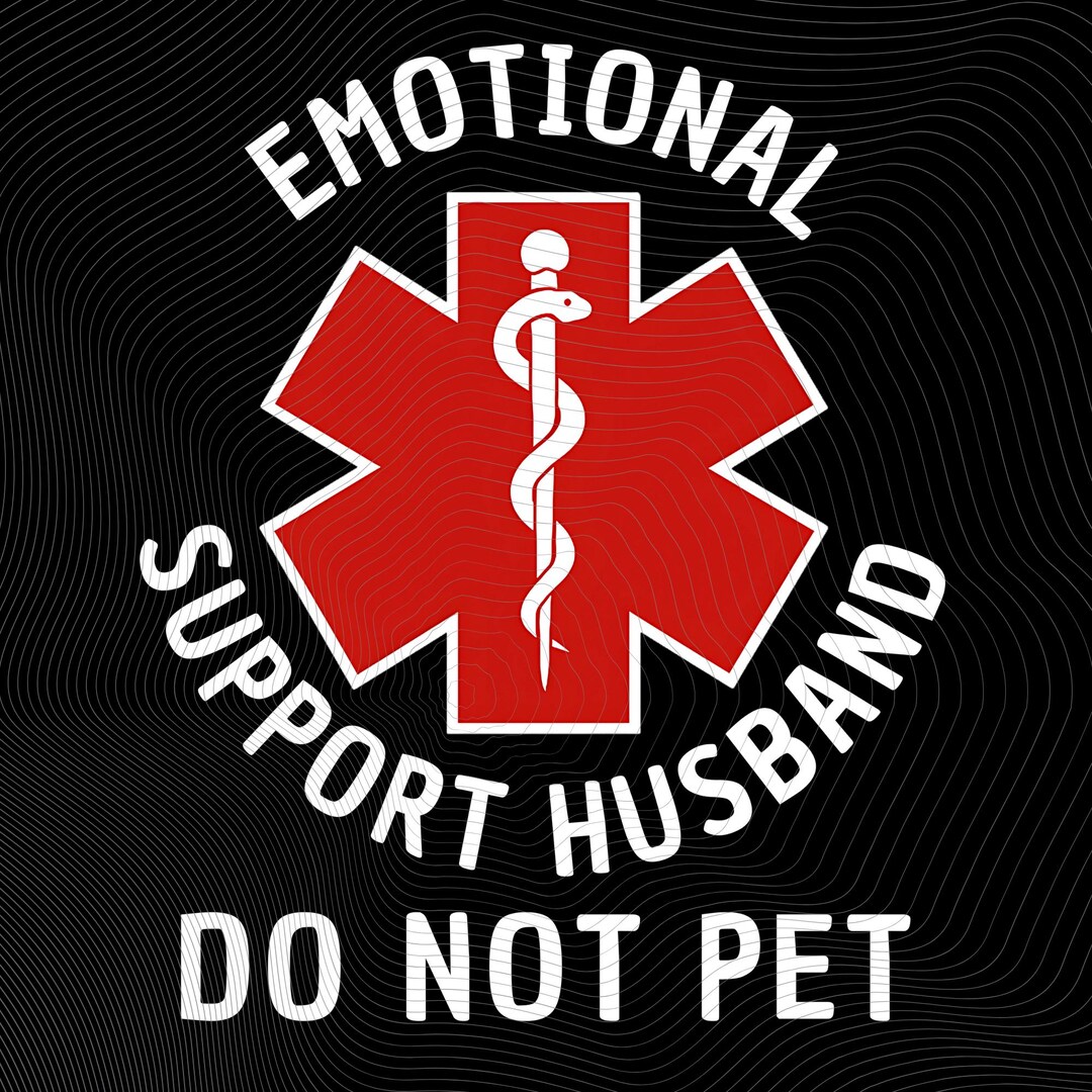 Emotional Support Husband Do Not Pet Png, Funny Husband Shirt Design Png, Cool Husband Gift ...