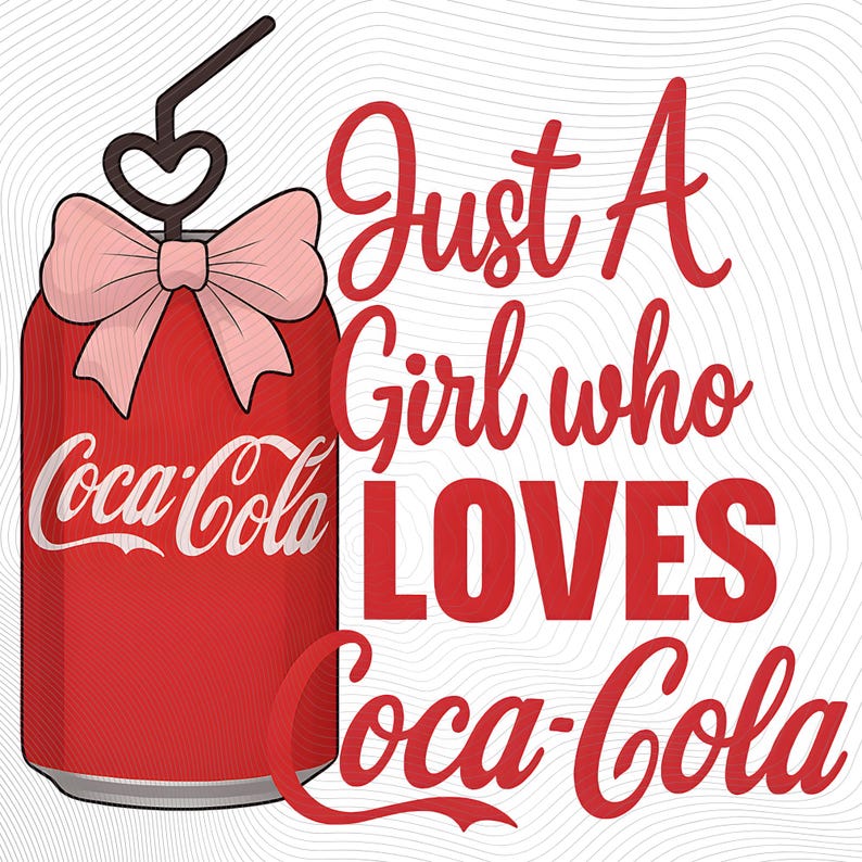 Just a Girl Who Loves Coke PNG, Cute Soda Lover Sublimation, Girly Coca ...