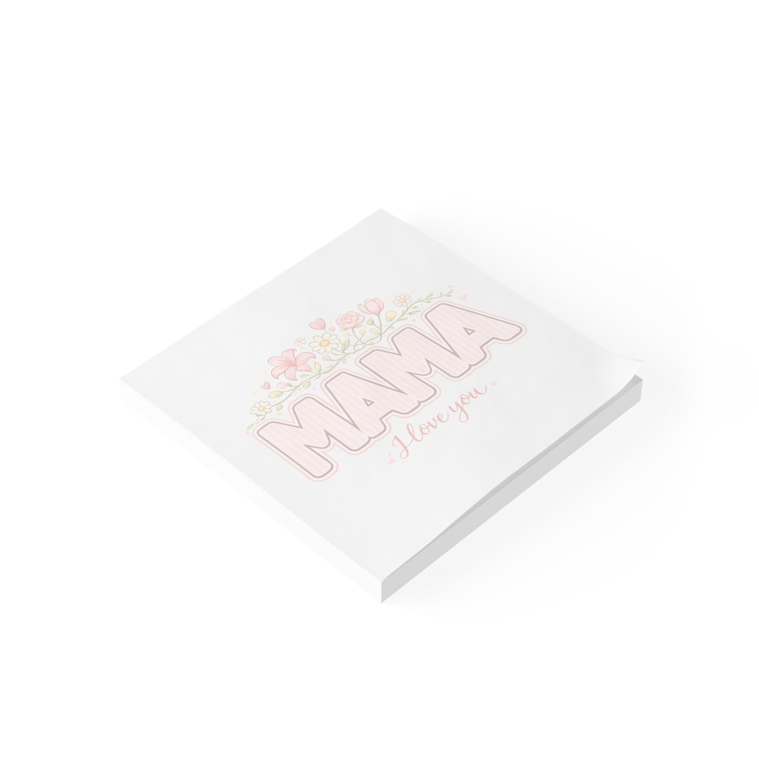 Mama I Love You Post-it Note Pads | Floral Mother's Day Sticky Notes - Etsy