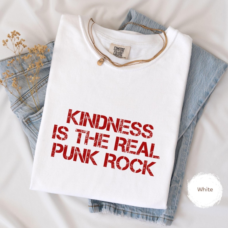 Kindness is the Punk Rock Shirt, Empathy is Punk Positive Vibes Tee ...