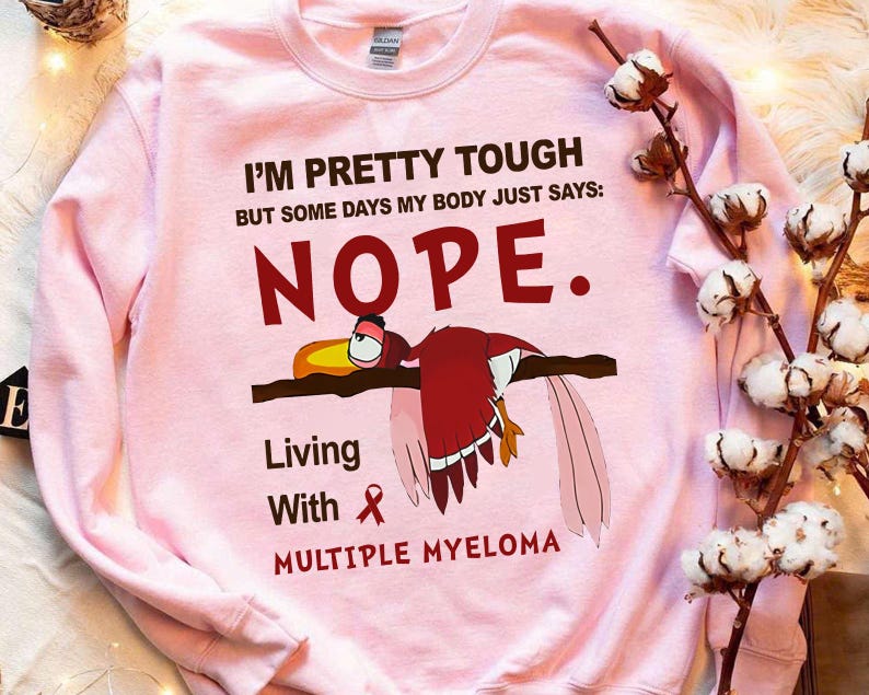 Multiple Myeloma Awareness Sweatshirt – Tough but Some Days My Body ...