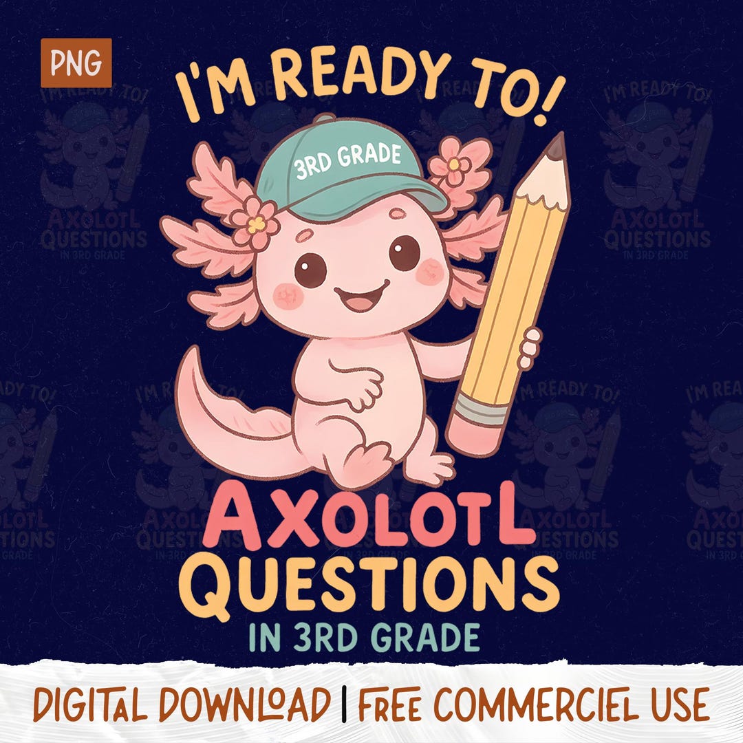 3rd Grade Axolotl PNG: Back to School Design (digital Download) - Etsy