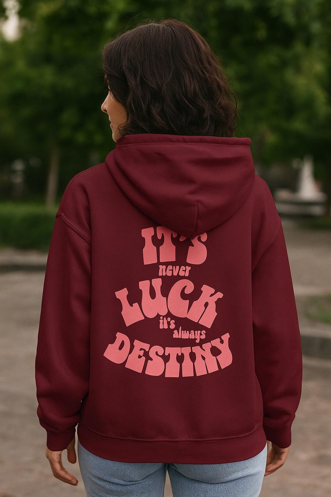 It's Never Luck It's Always Destiny – Spiritual Hoodie With a ...