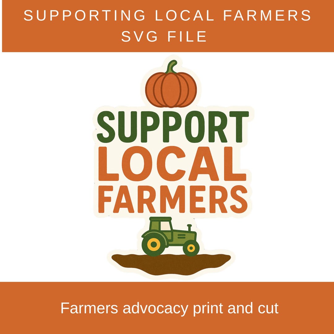 Support Local Farmers SVG | Eco Agriculture Cut File (digital Download ...