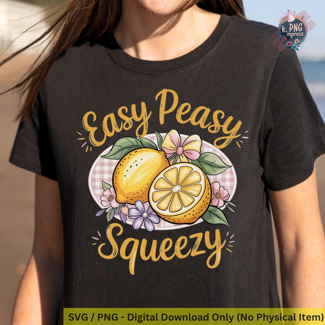 Easy Peasy Lemon Squeezy Png | Funny Quote Digital Download | Summer ...