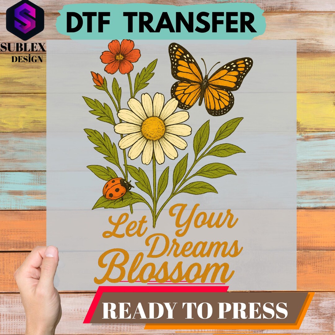 DTF Floral Transfer With Butterflies and Ladybugs – Uplifting Quote ...