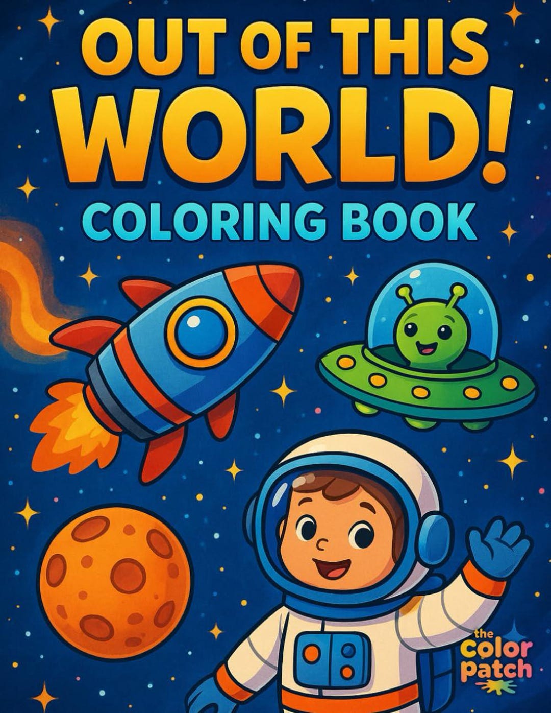 Out of This World! Coloring Book for Kids | A Space Adventure With ...
