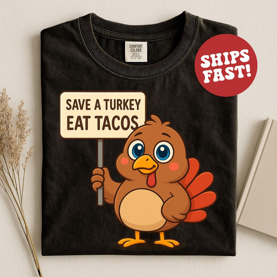 Save A Turkey Eat Tacos Shirt, Funny Thanksgiving Turkey Shirt, Cute ...