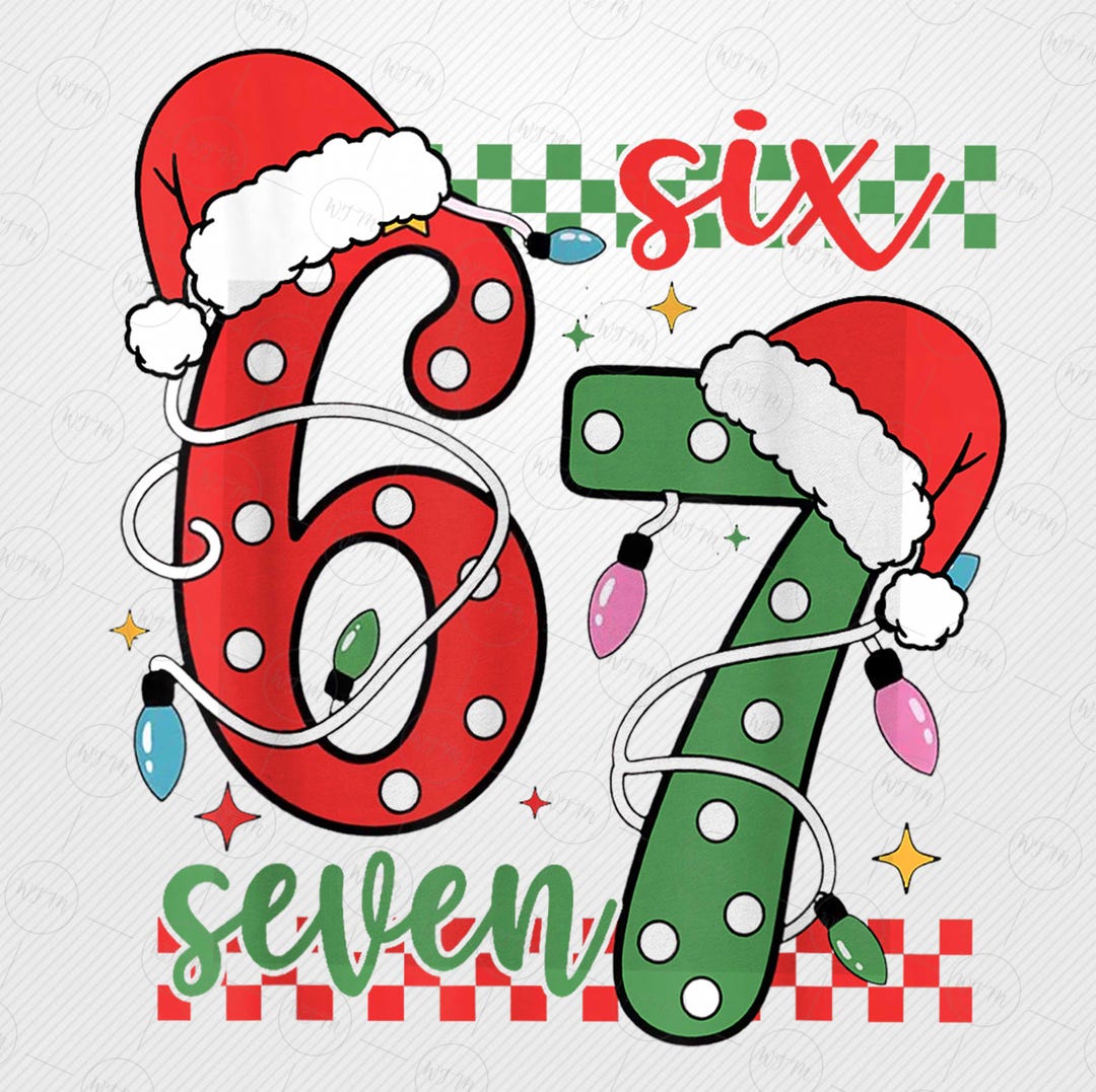 Six Seven 67 Christmas PNG Birthday Sublimation Design Santa Hat Xmas ...
