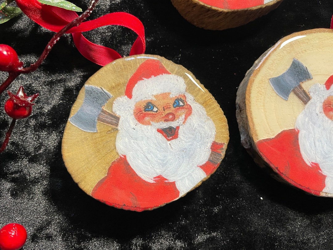 Creepy Santa With Axe Wood Slice Resin Ornament / Unique Gothic and ...