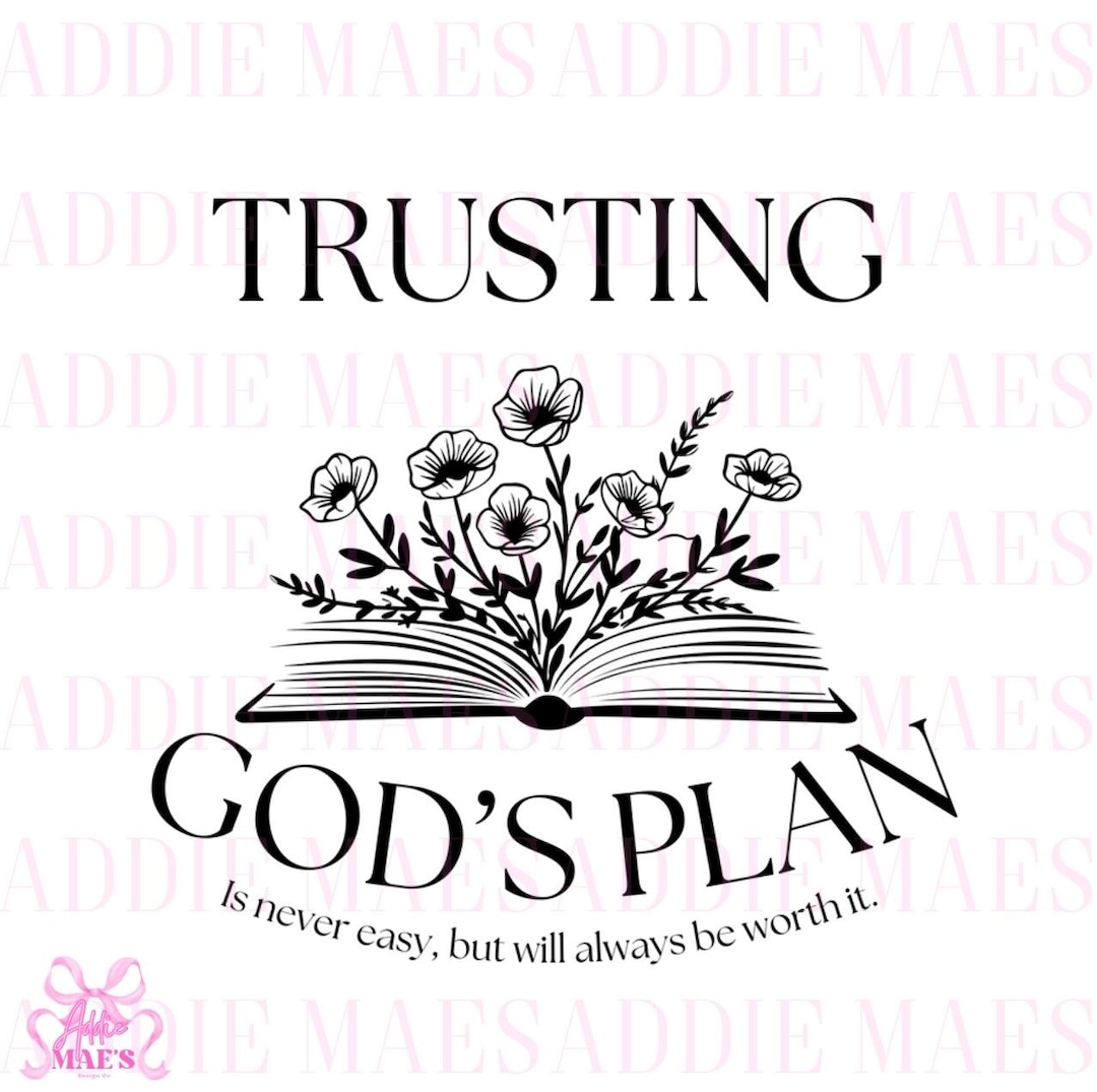 Trusting Gods Plan Bible PNG | Christian PNG | PNG Shirt Design ...