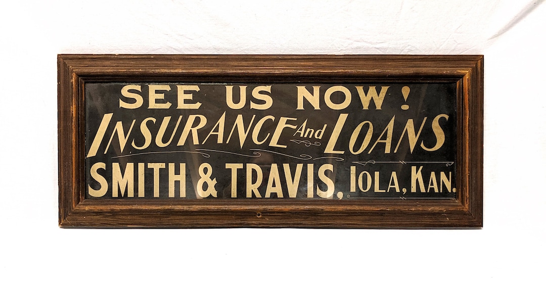 Antique Insurance and Loans Sign | Smith & Travis Iola, Kansas | Wood ...