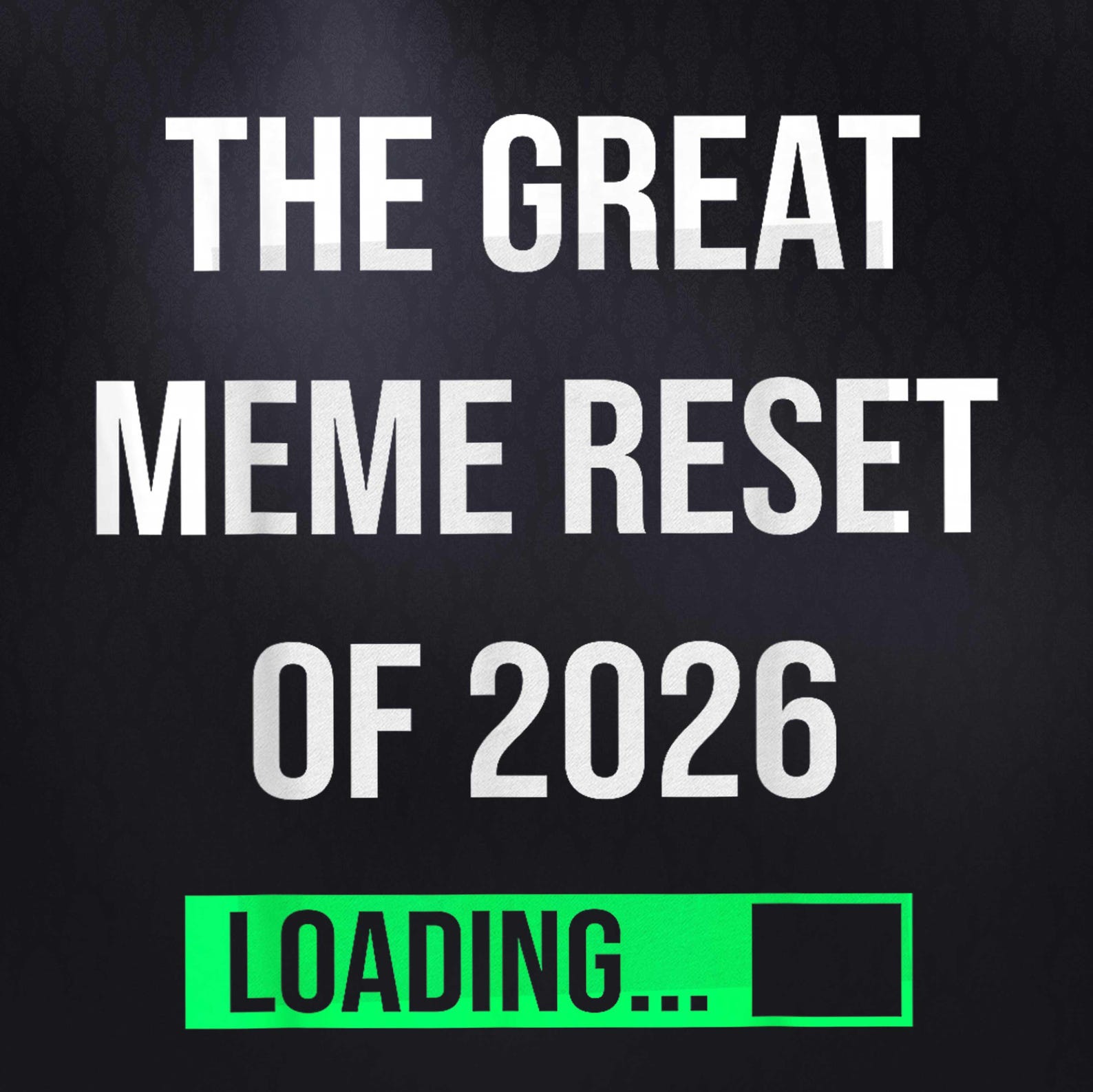 The Great Meme Reset of 2026 PNG, Funny New Year Loading Bar ...