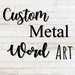Custom Script Metal Word Sign | Kembara Script Personalized Metal Name ...