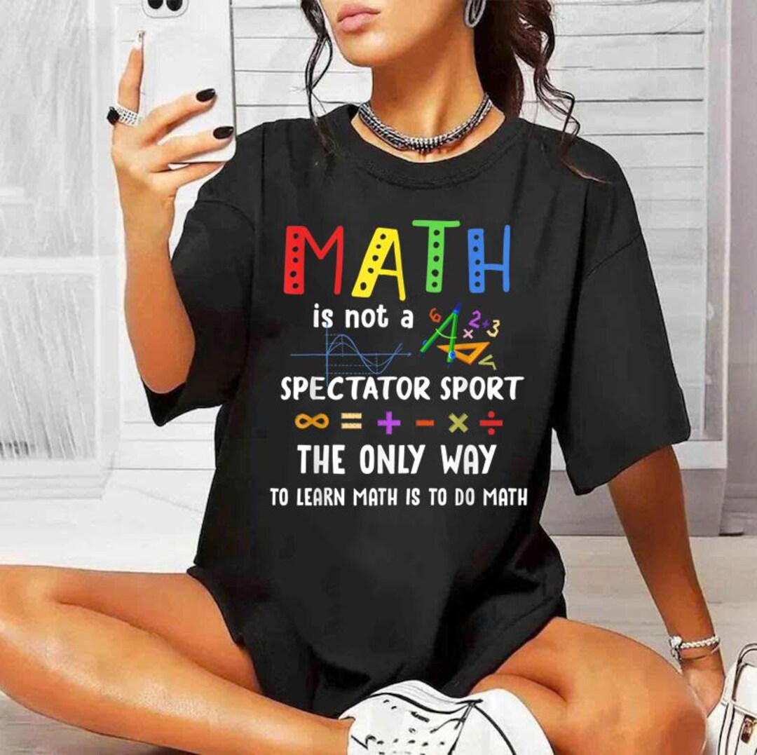 Math is Not A Spectator Sport Funny Math Teacher PNG - Etsy