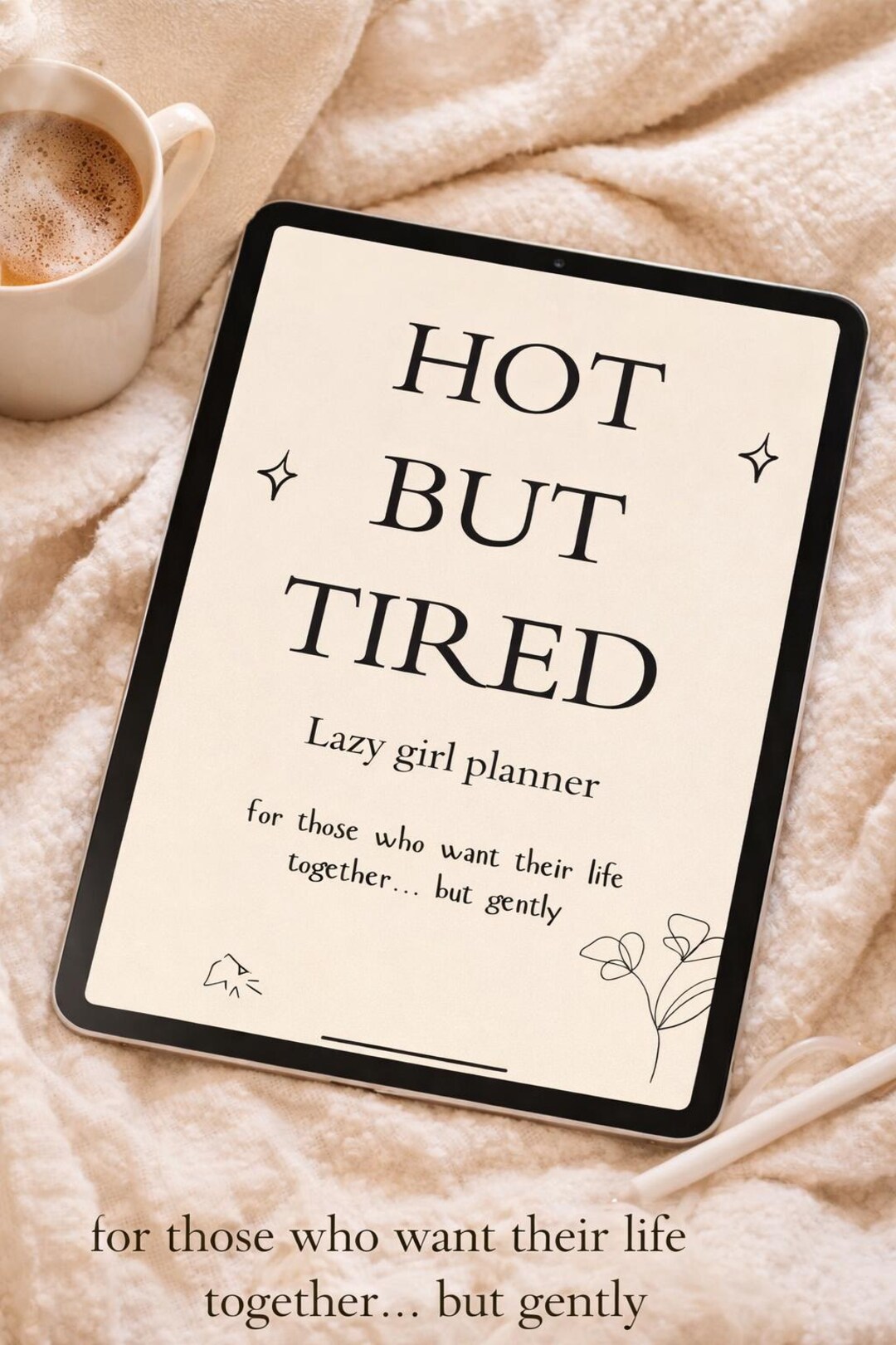 Hot but Tired – Lazy Girl Digital Planner | Bare Minimum Daily Planner ...
