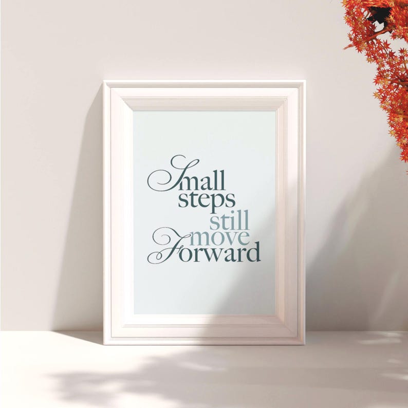 Motivation Wall Art: Small Steps Still Move Forward, Affirmation Poster ...