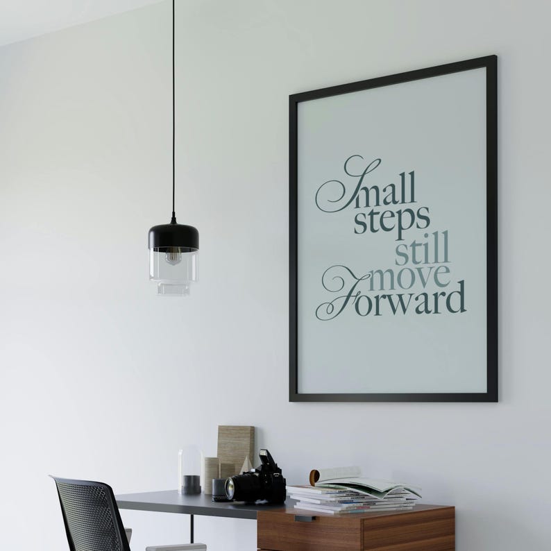 Motivation Wall Art: Small Steps Still Move Forward, Affirmation Poster ...