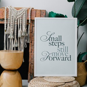 Motivation Wall Art: Small Steps Still Move Forward, Affirmation Poster ...