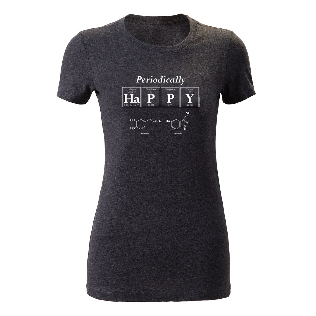 CLEARANCE - Periodic Table Inspired PERIODICALLY HAPPY T-shirt by ...