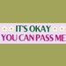 Funny Bumper Sticker: You Can Pass Me Retro Sticker for - Etsy