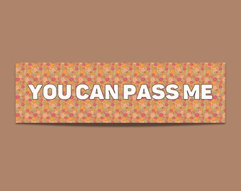 You Can Pass Me Bumper Sticker - Etsy