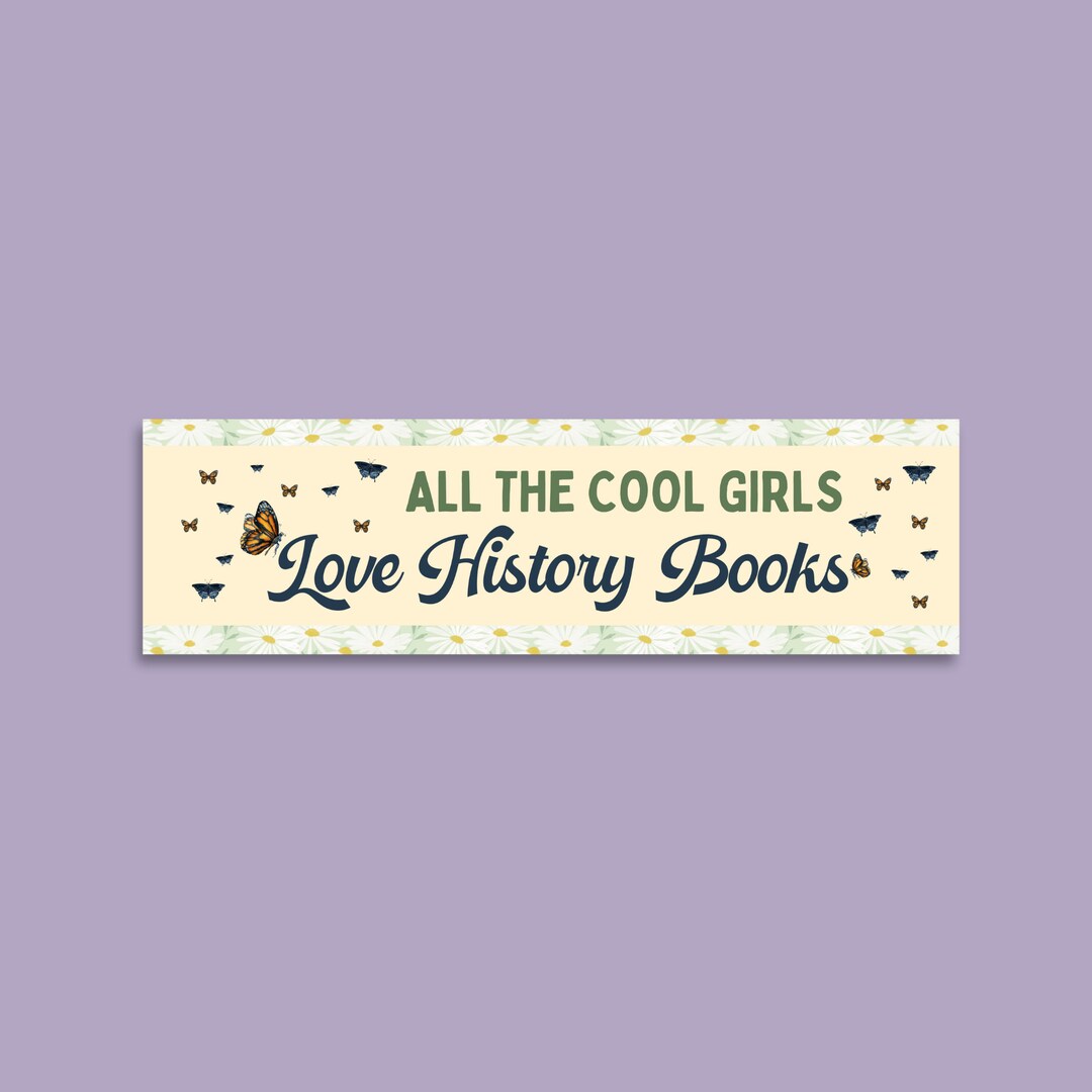 Floral Bookish Bumper Sticker for History Teacher: All the Cool Girls ...