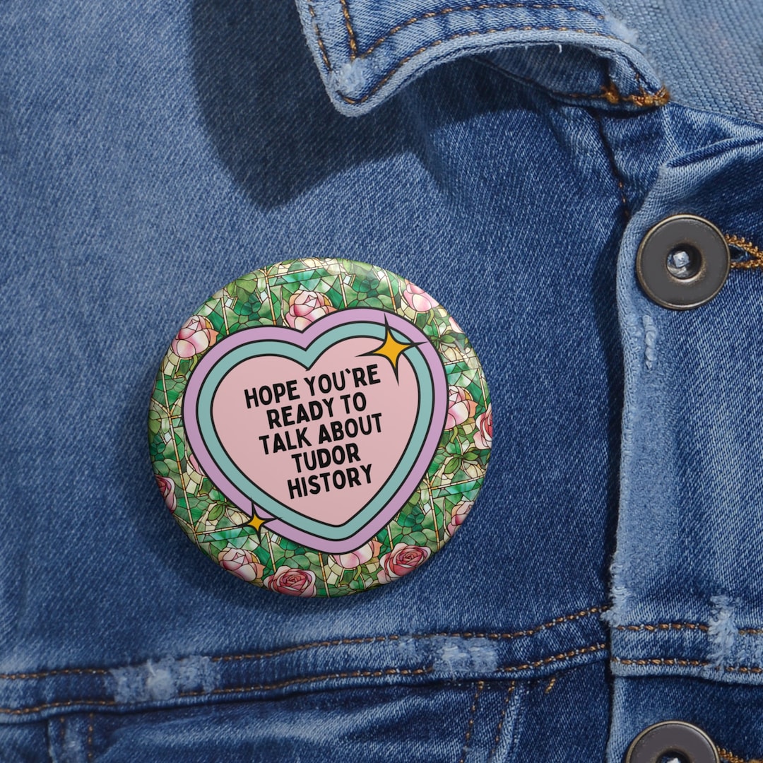 Floral Tudor History Pinback Button, History Teacher, English History ...