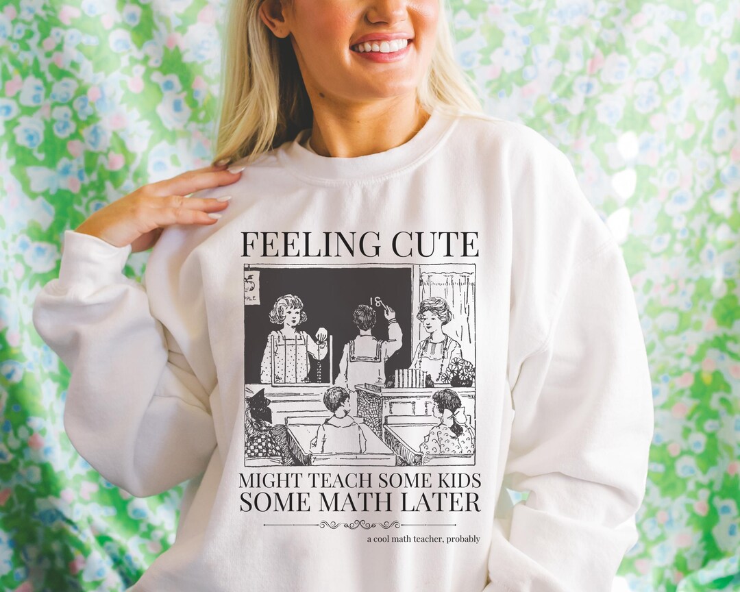 Math Teacher Sweatshirt, Middle School Teacher Who Teaches Math, Funny Saying Vintage Aesthetic ...