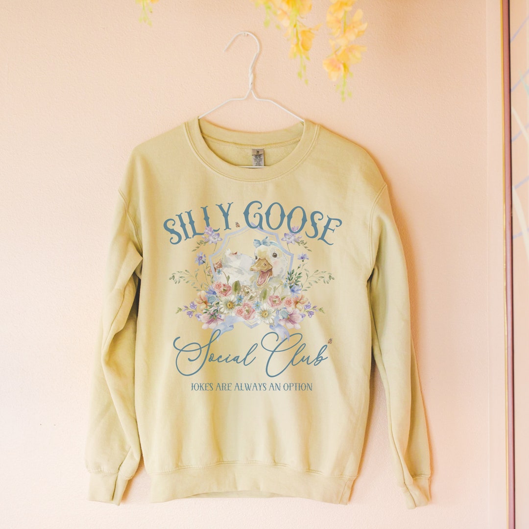 Whimsical Silly Goose Social Club Sweatshirt: Floral Cottagecore Mental ...