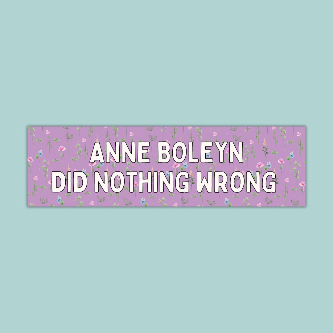 Floral History Bumper Sticker for English History Lover: Anne Boleyn ...