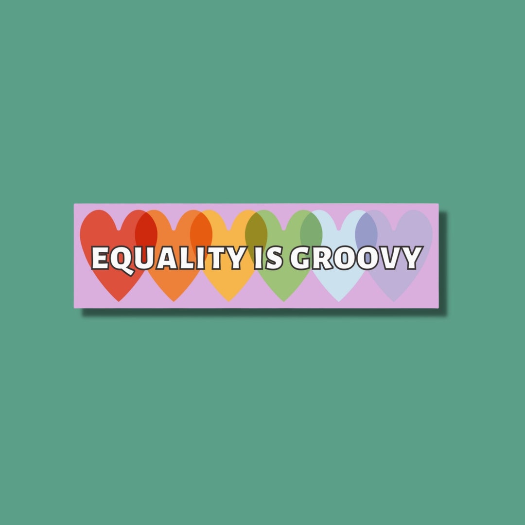 Equality Bumper Sticker: Equality is Groovy | Retro Inspired Car Decal ...