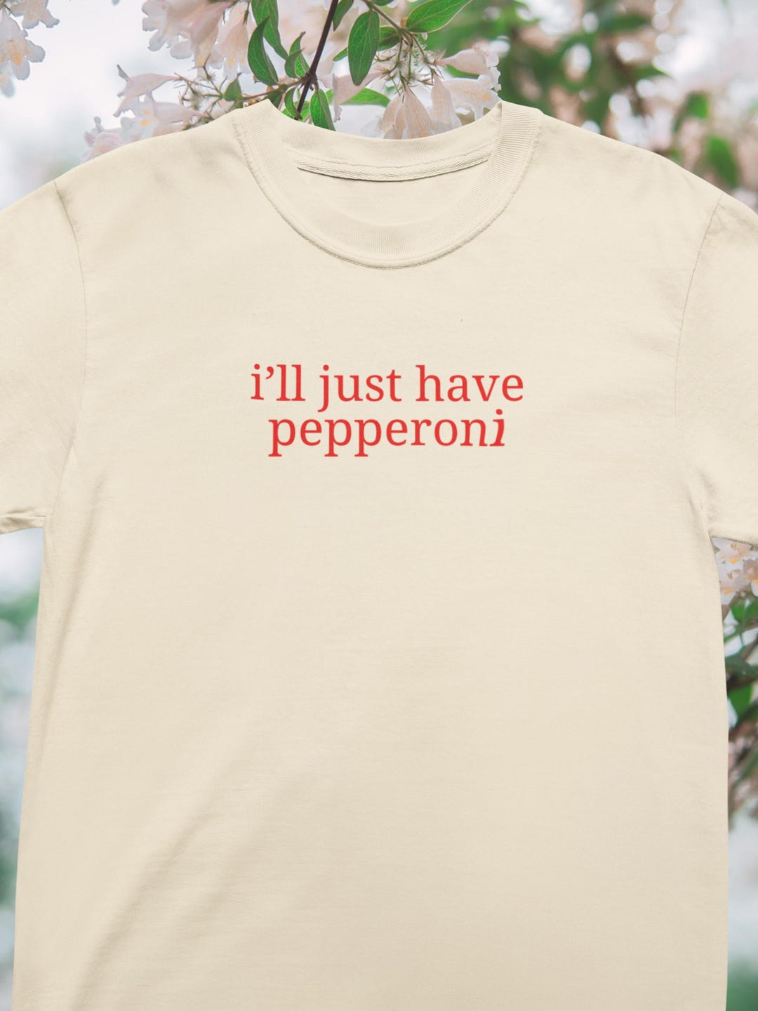 I'll Just Have Pepperoni: Funny Pizza Lover Gift for Friend Who Loves ...