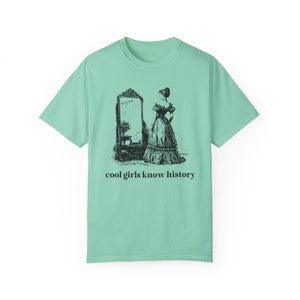 Funny Womens History Tee Shirt for Friend Who Loves History: Cool Girls ...