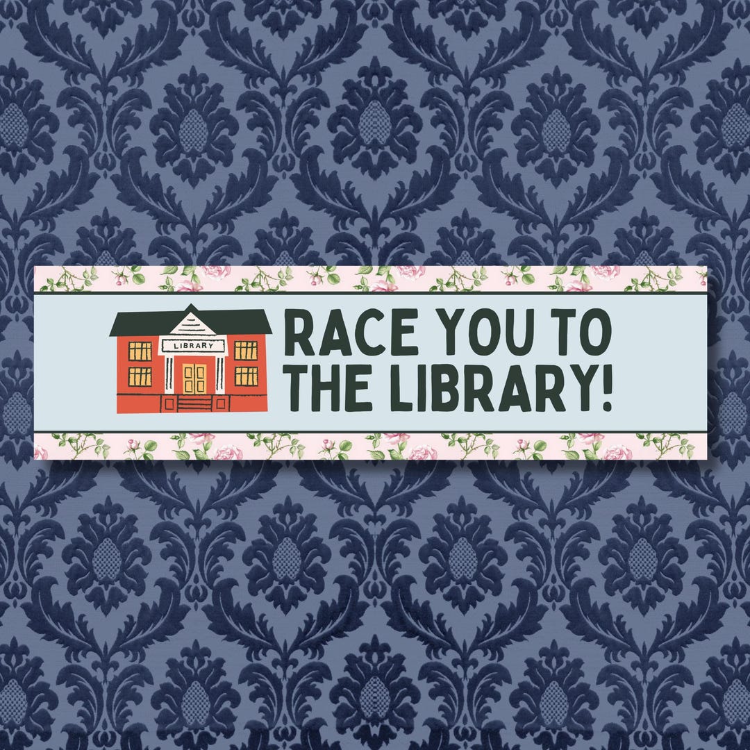 Floral Bookish Library Sticker: Race You to the Library! Funny Saying ...