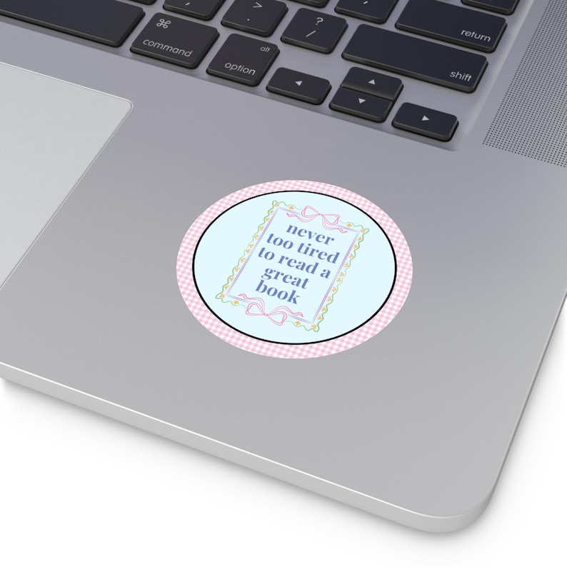 Never Too Tired to Read a Good Book Sticker: Cute Bookish or Book Lover ...