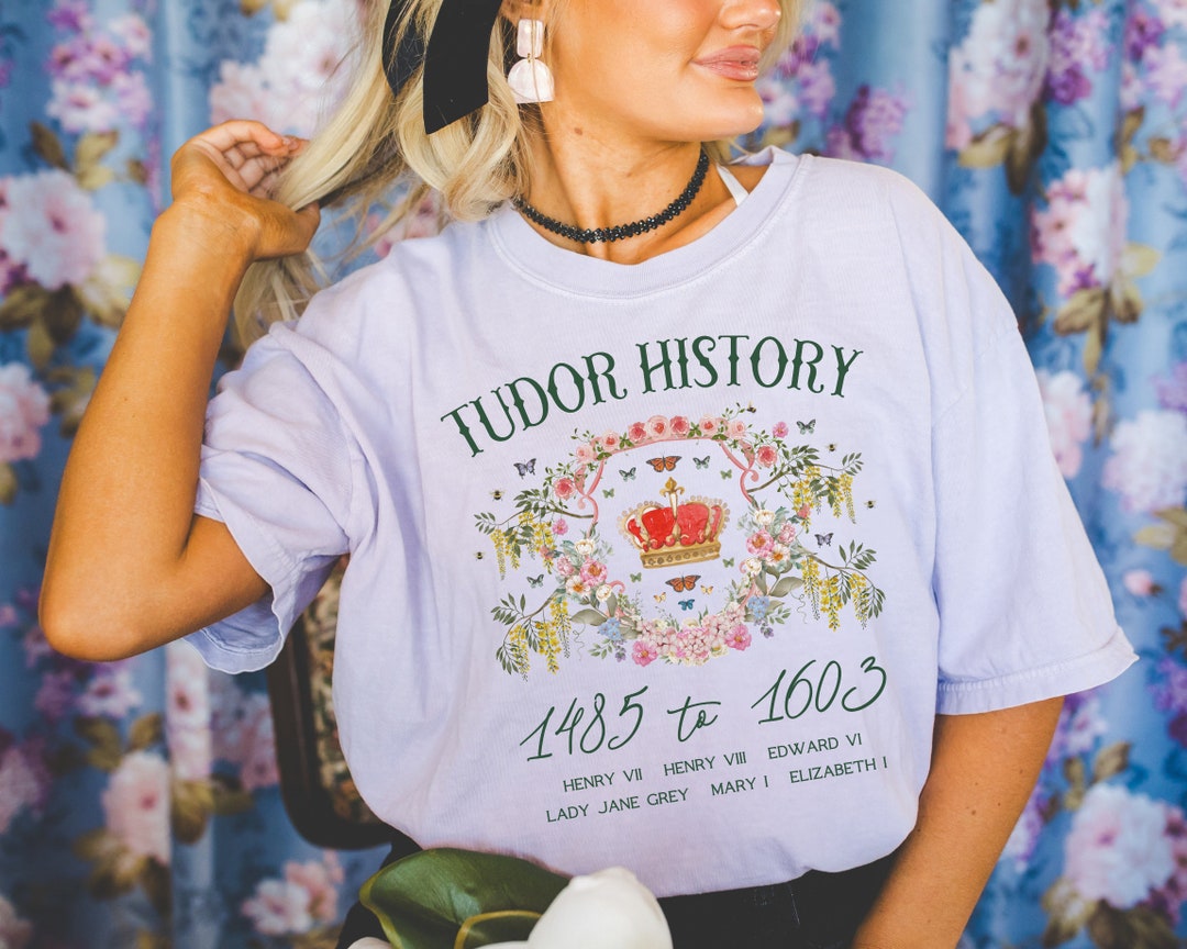 Tudor History Tee Shirt, Historian or History Buff Who Loves English ...