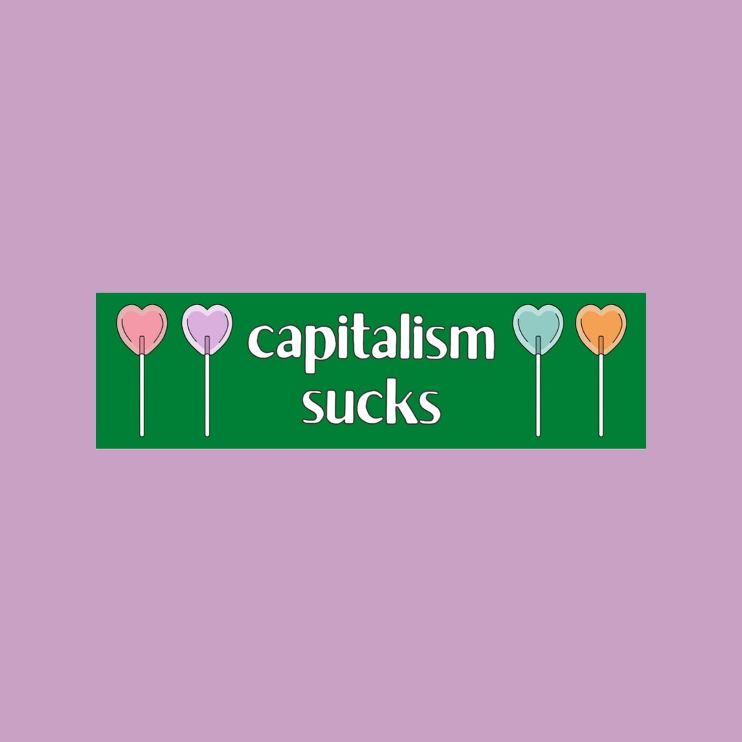 Capitalism Sucks Bumper Sticker | Heart Sucker Sticker, Funny Sticker ...