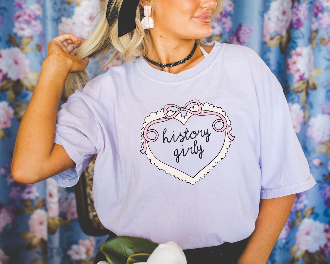 Cute History Girl Tee Shirt for Sister Who Loves History, Funny and ...