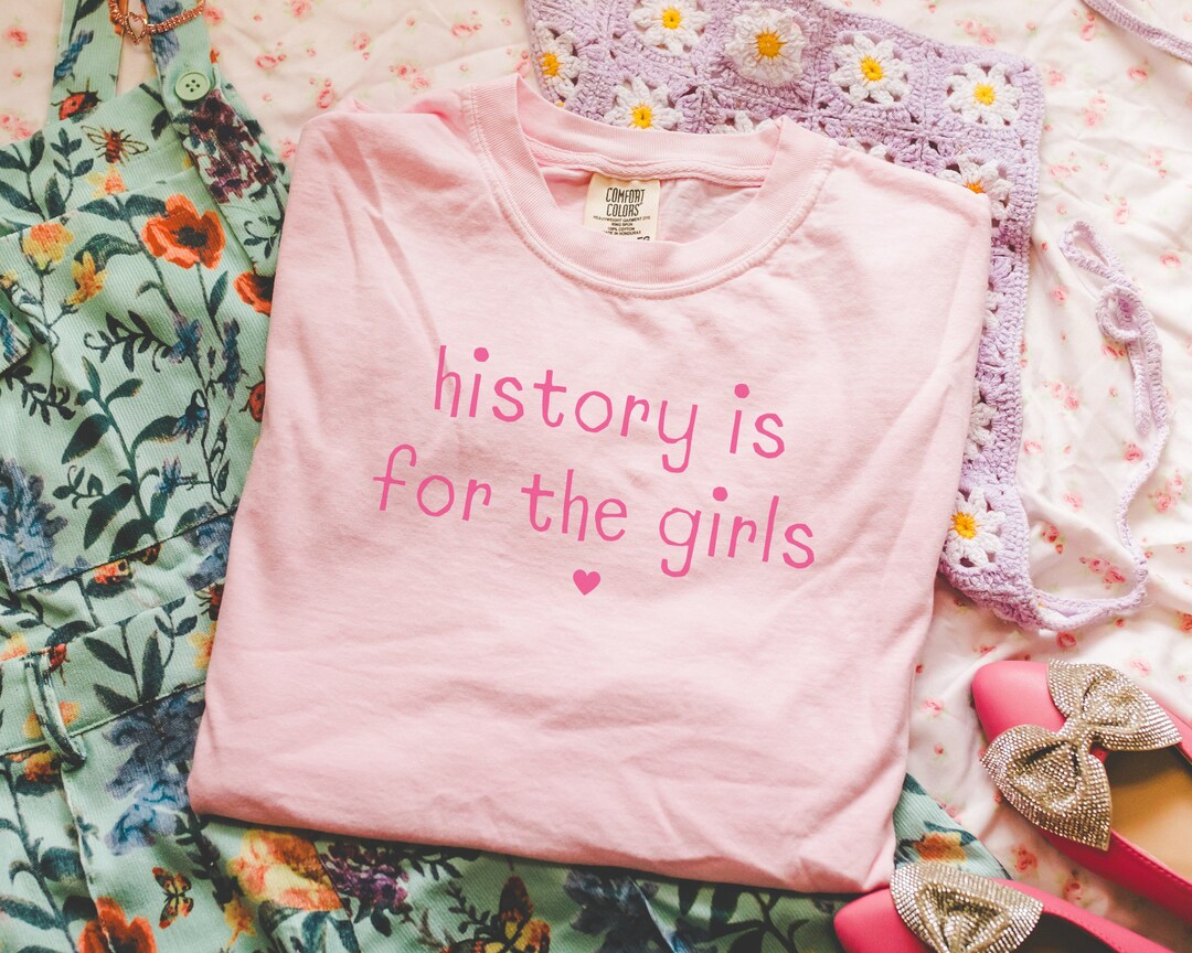 Cute History T-shirt, Forfriend Who Loves History: History is for the ...