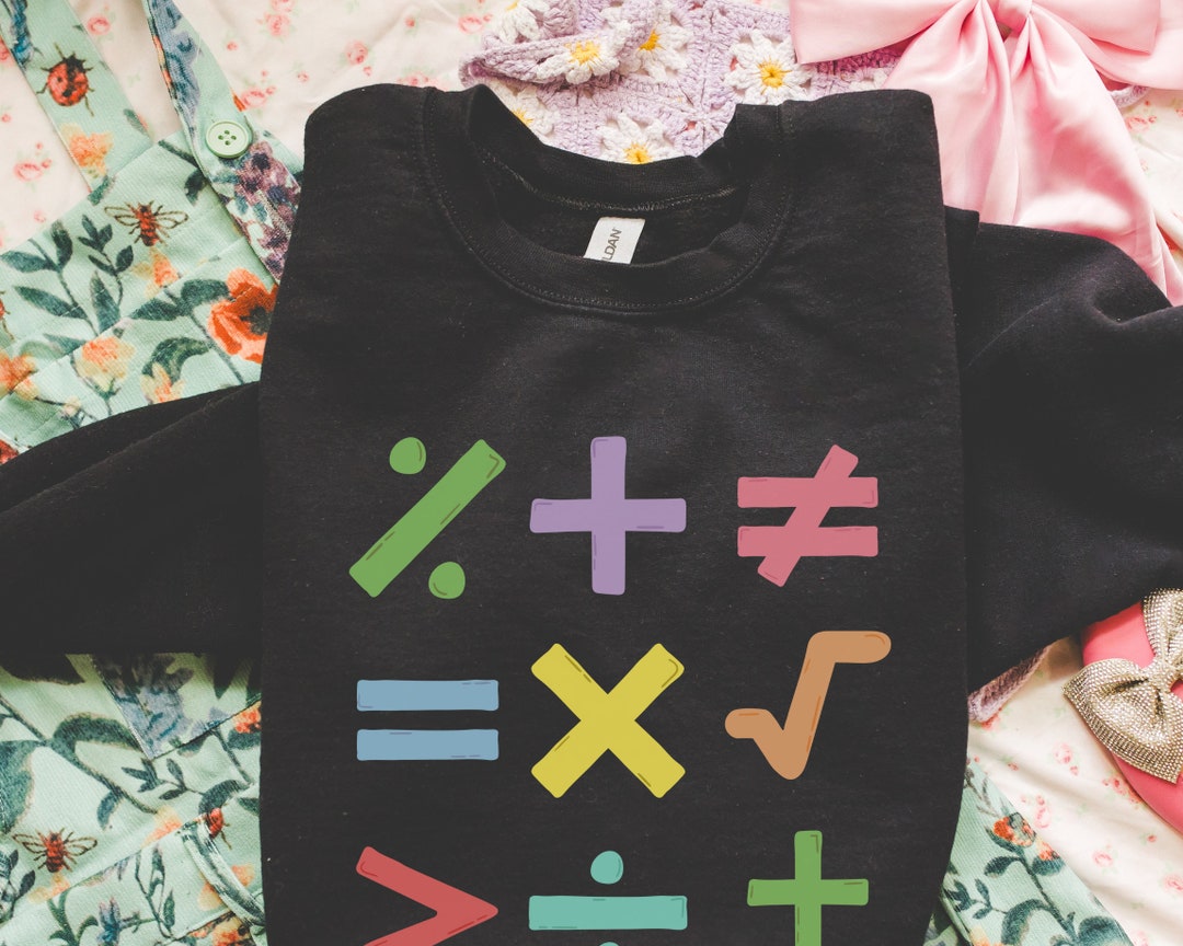 Colorful Math Teacher Sweatshirt for Math Education Major, Math ...