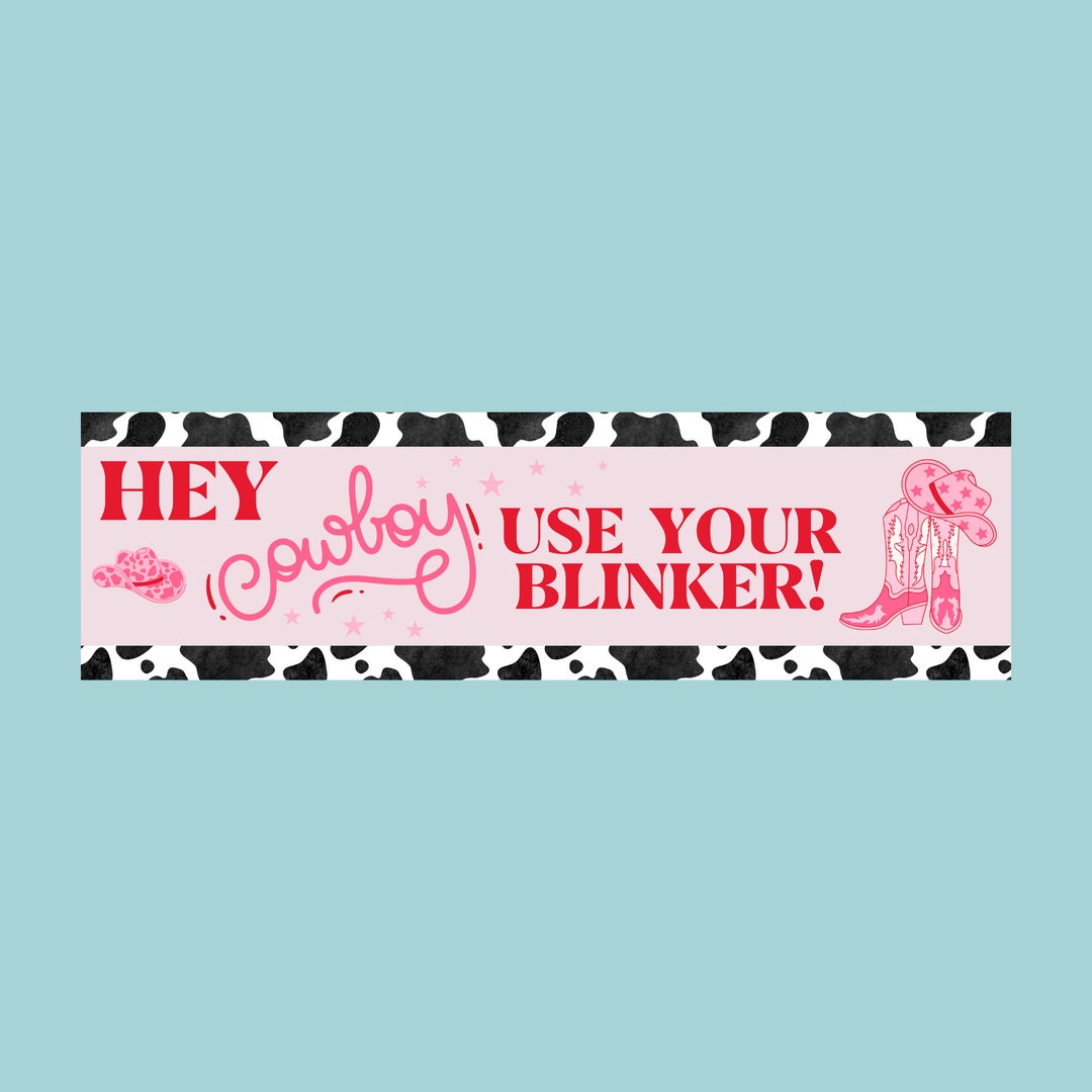 Funny Western Bumper Sticker: Hey Cowboy Use Your Blinker | Silly Retro ...