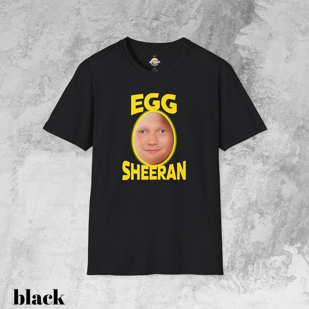 Funny Ed Sheeran Egg Meme T-shirt: Music Lover Gift - Etsy