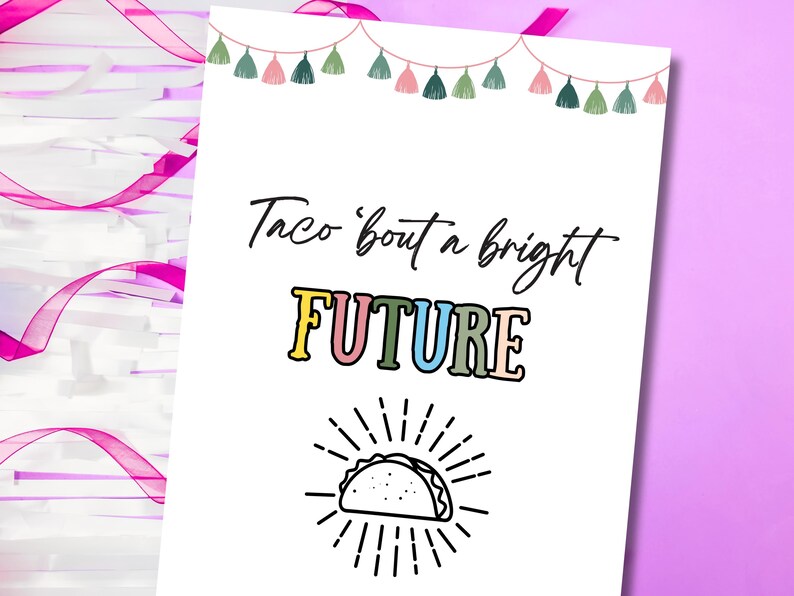 Taco Bout a Bright Future Printable Sign 8.5x11 - Taco Bout Back to ...