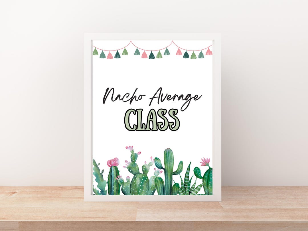 Nacho Average Class Printable 8.5x11 - Teacher Printable - Fiesta ...