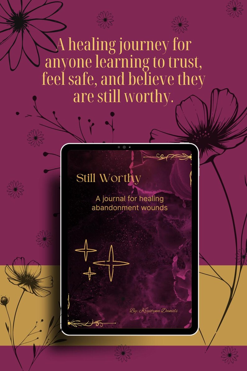 Still Worthy: A Healing Journal for Abandonment Wounds | Printable ...